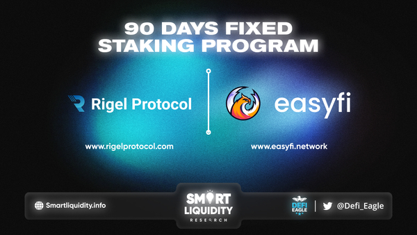 EasyFi & Rigel Protocol Staking Program – 90-Day “Stake RGP — Earn RGP ...