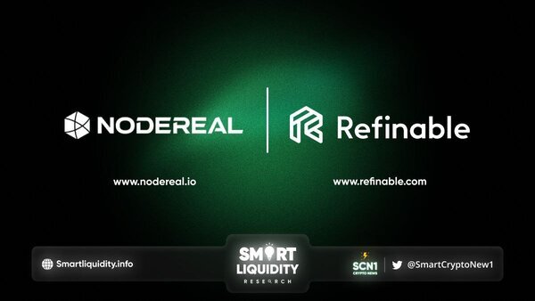 NodeReal partners with Refinable to empower creators to succeed in Web3 ...