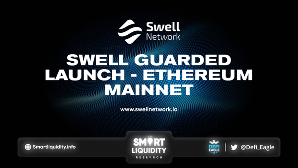 Swell Network Guarded Launch, where each stage will have a respective ETH threshold that will be ...