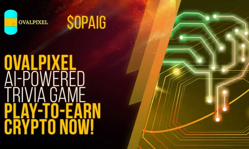 OvalPixel Launches Groundbreaking Play-to-Earn OPAIG AI Game Token